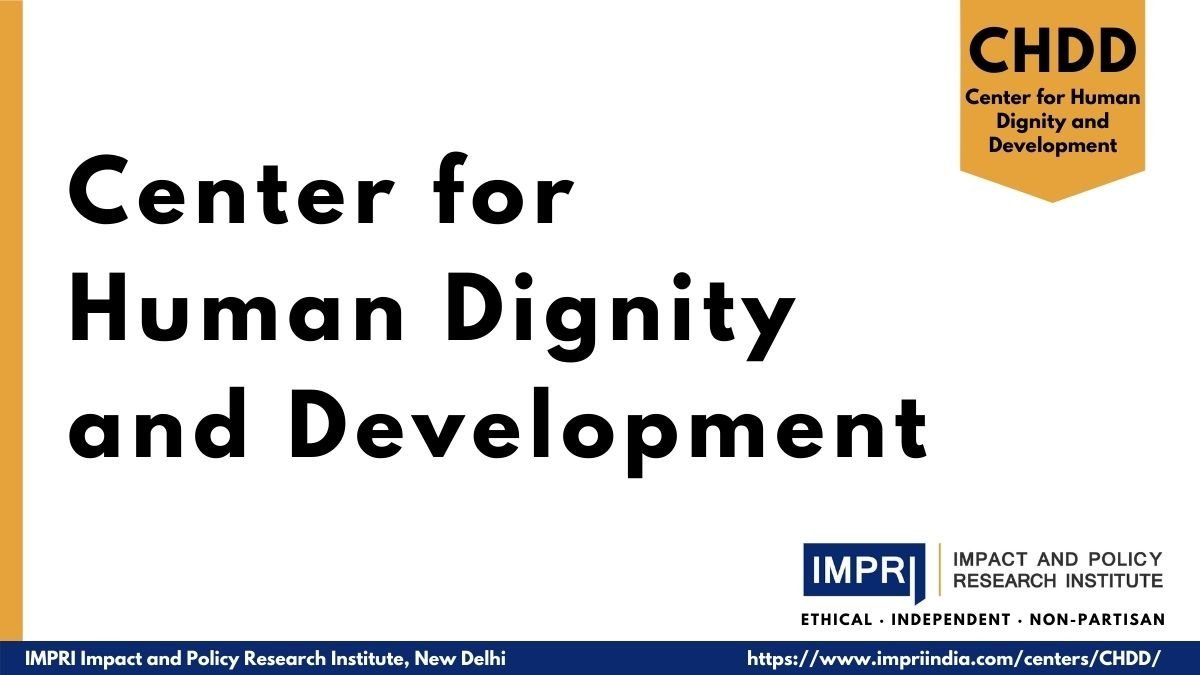 Center For Human Dignity And Development (CHDD) - IMPRI Impact And ...