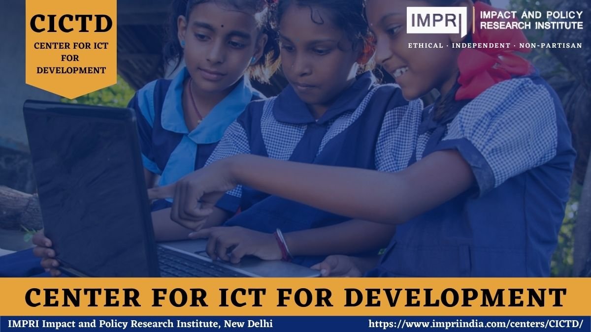 Center For ICT For Development (CICTD) - IMPRI Impact And Policy ...