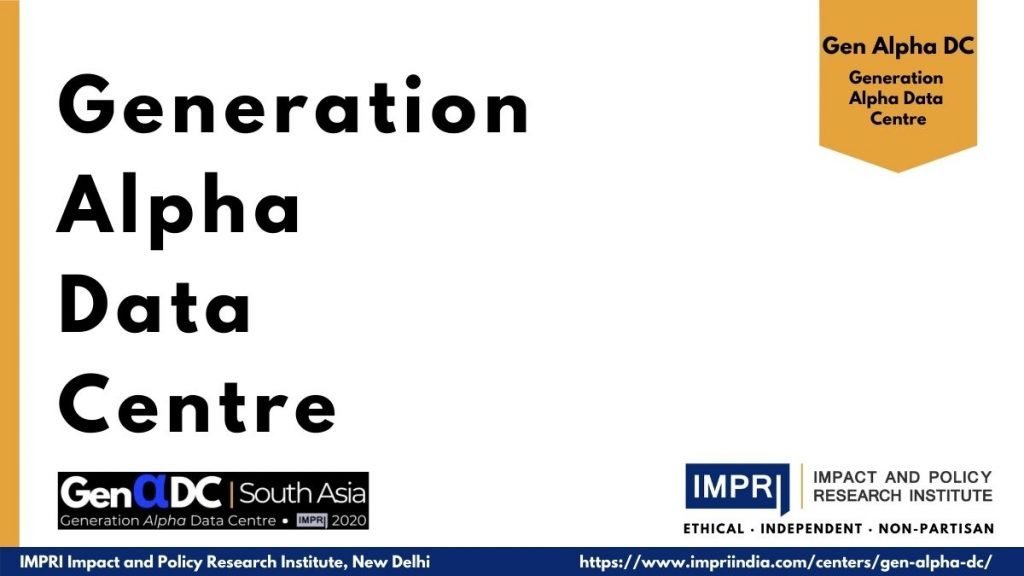 Generation Alpha Data Centre - IMPRI Impact And Policy Research Institute