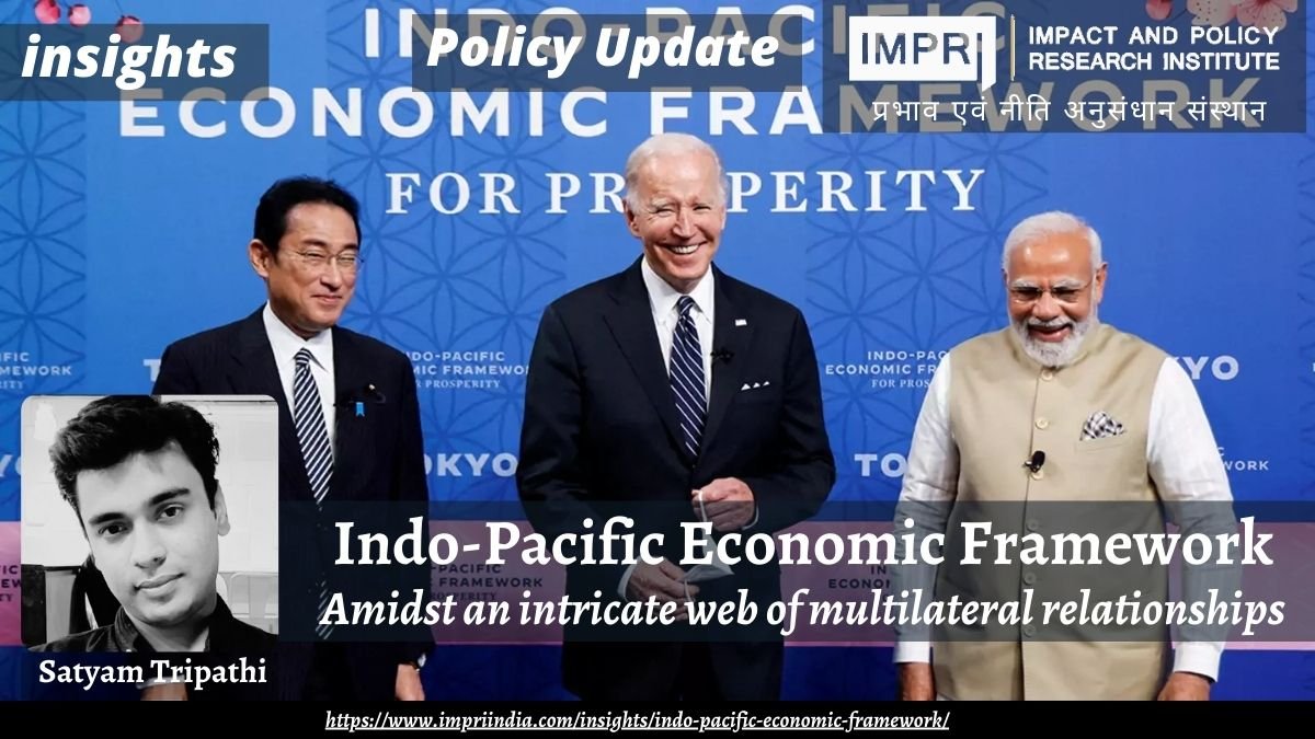 Indo-Pacific Economic Framework: Amidst An Intricate Web Of ...