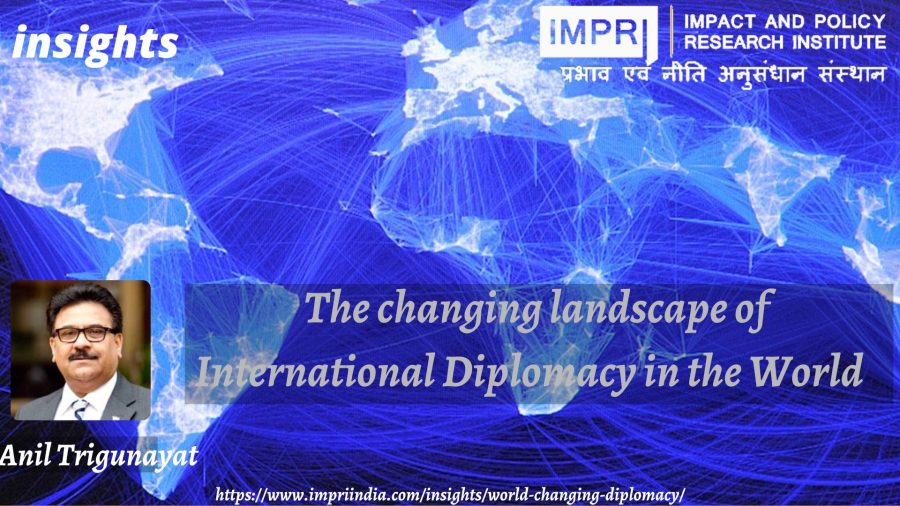 The Changing Landscape Of International Diplomacy In The World - IMPRI ...