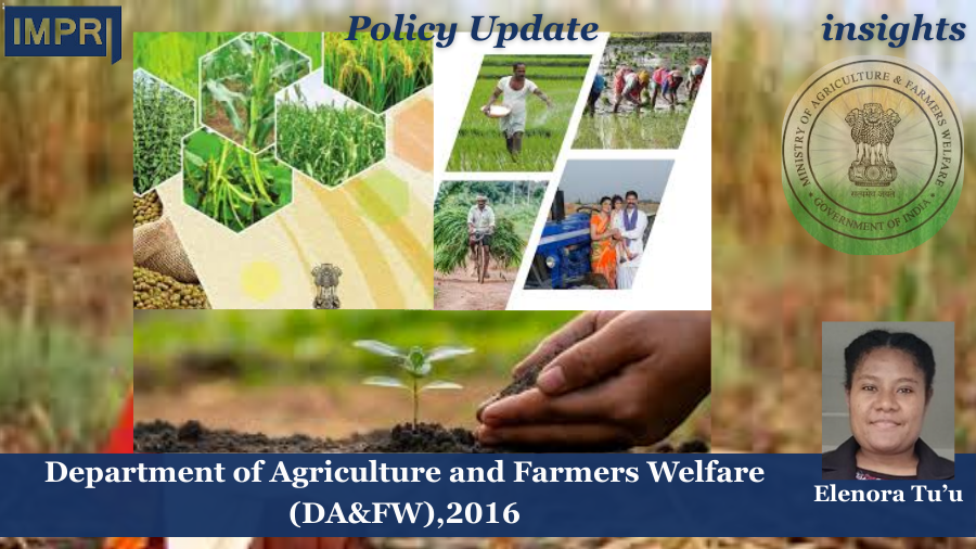 Department Of Agriculture And Farmers Welfare (DA&FW),2016 - IMPRI ...